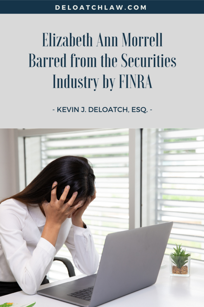 Elizabeth Ann Morrell Barred from the Securities Industry by FINRA ...