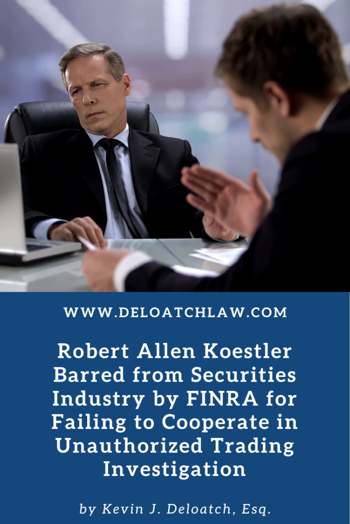 Robert Allen Koestler Barred from Securities Industry by FINRA for ...
