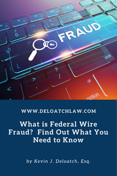 What is Federal Wire Fraud? Find Out What You Need to Know | New York ...